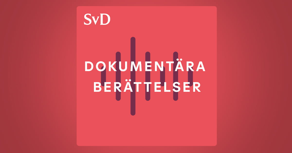Lyssna på dokumentära berättelser från Svenska Dagbladet, SvD.